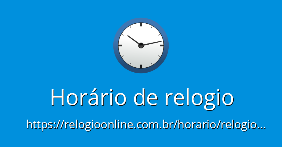 Horário de relogio - RelogioOnline.com.br